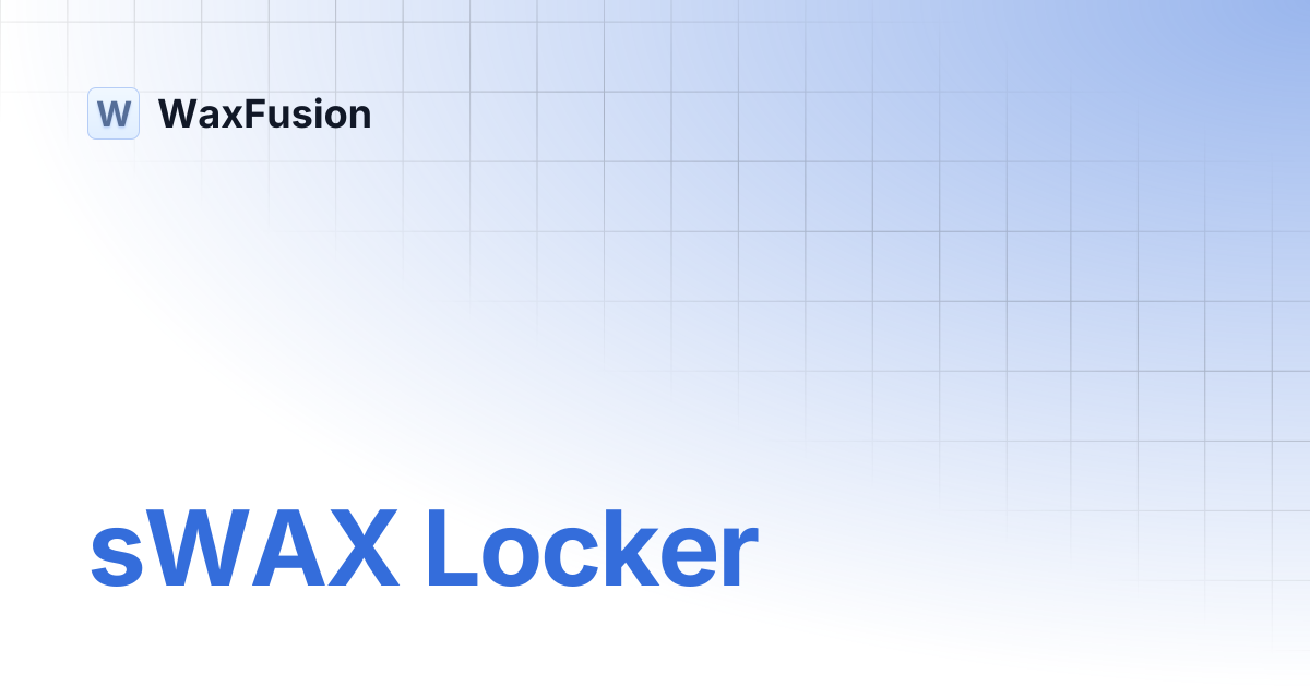 sWAX Locker | WaxFusion